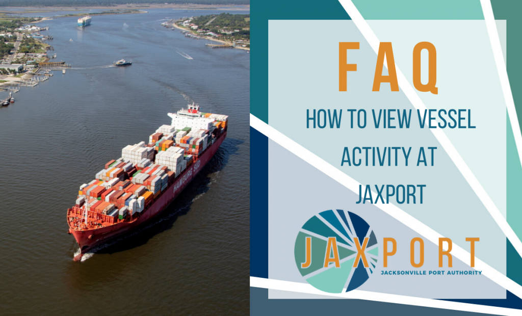 FAQ: How to view vessel activity at JAXPORT | Jacksonville Port ...